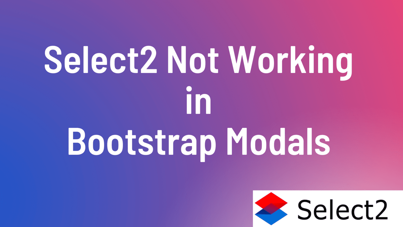 [Fixed]: Select2 Not Working in Bootstrap Modals – EcoWebX